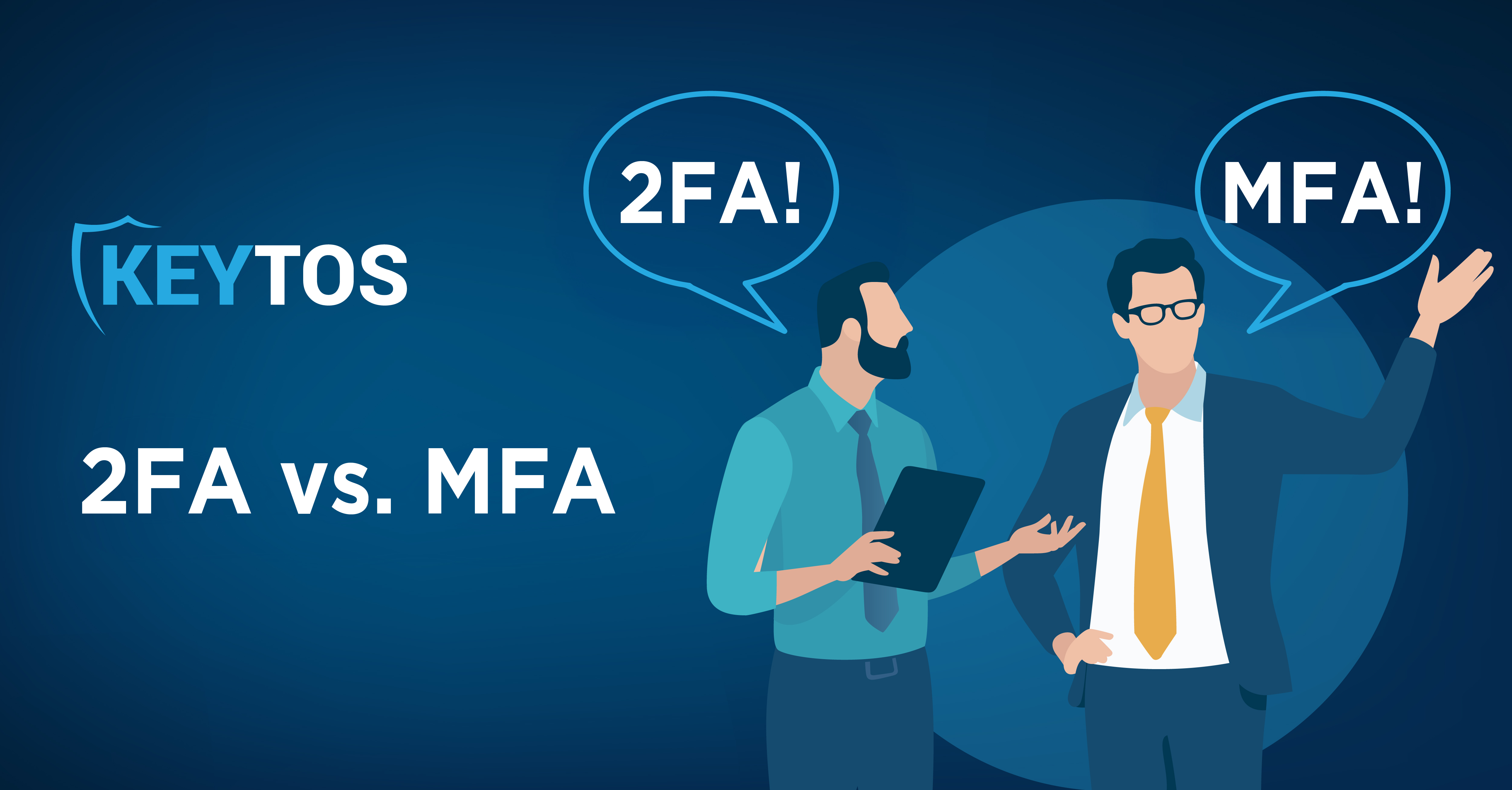 2FA vs MFA – What You Need to Know | Keytos