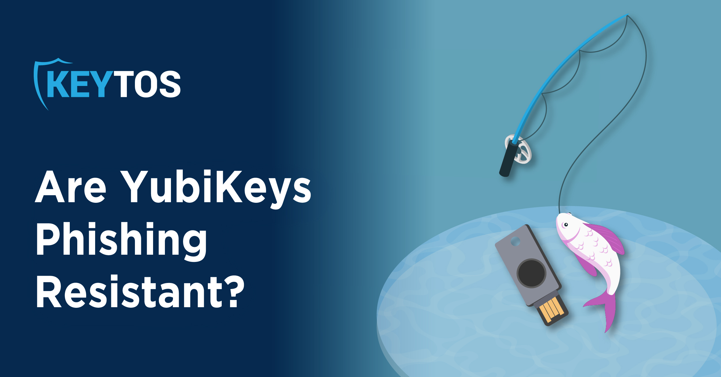 Are Yubico YubiKeys Phishing-Resistant? | Keytos Are Yubico YubiKeys Phishing-Resistant? | Keytos