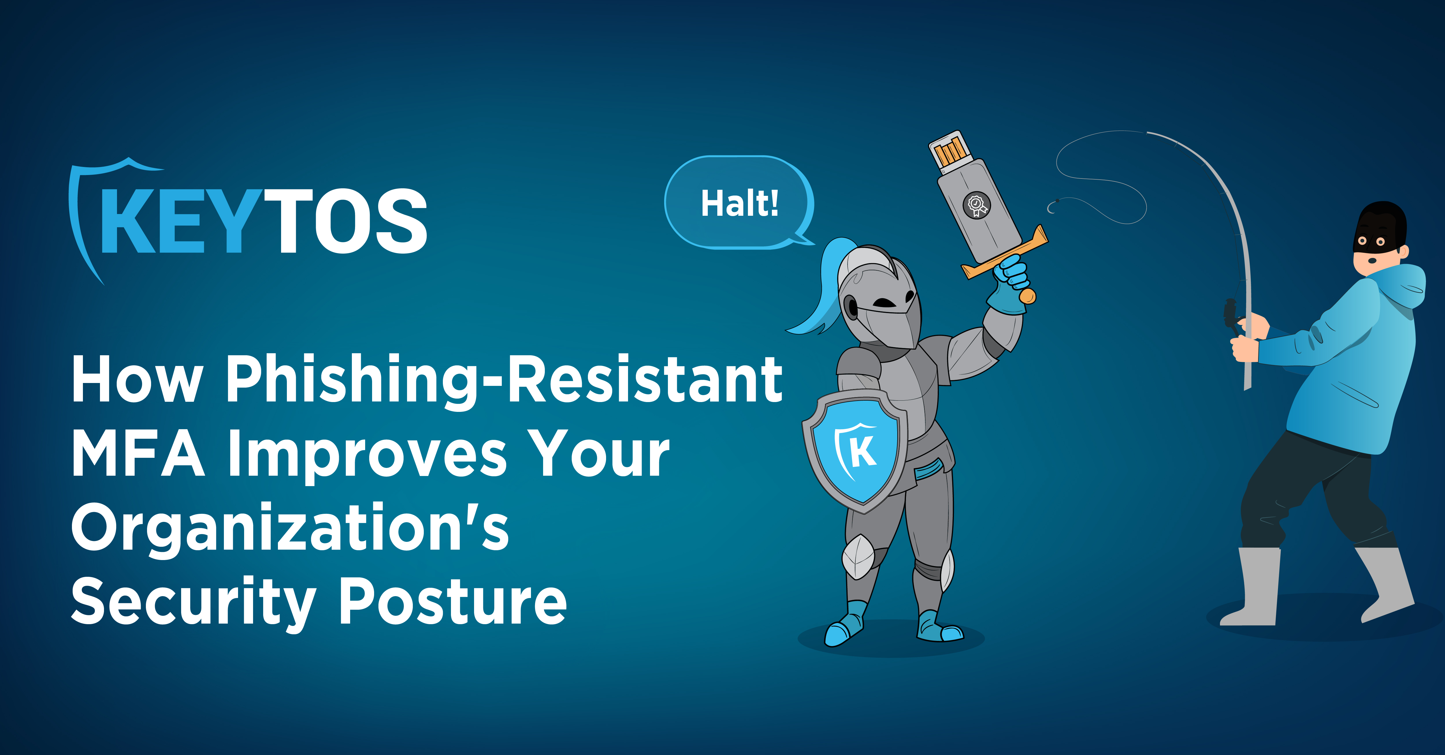 How Phishing-Resistant MFA Improves Your Entra ID Security Posture | Keytos