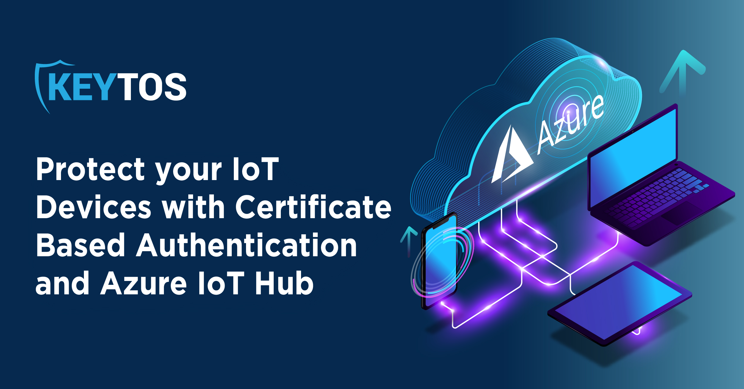 Why You Need A Cloud Based Certificate Authority For Azure Iot Hub Keytos
