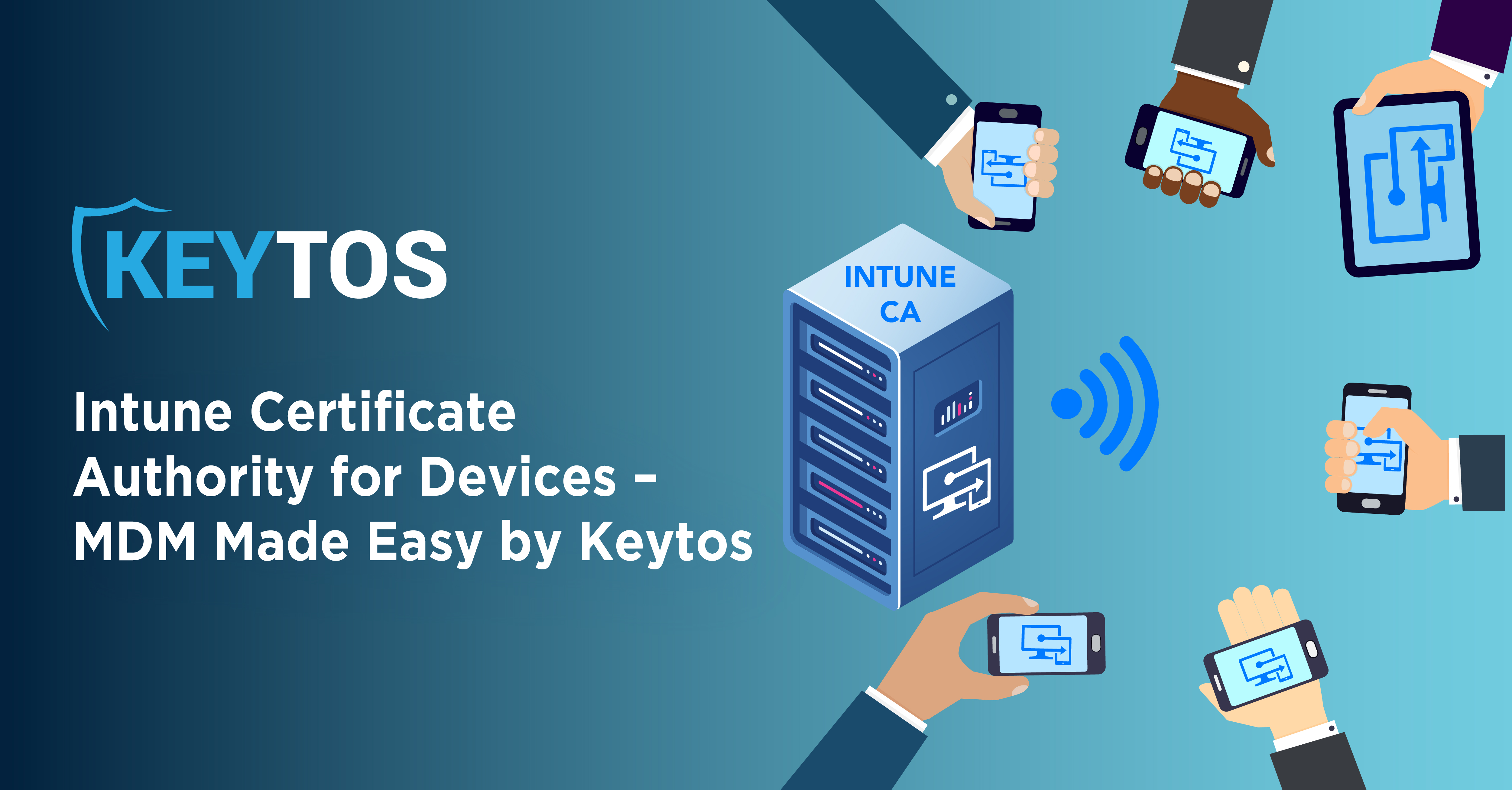 Intune Certificate Authority for Devices – MDM Made Easy by Keytos | Keytos