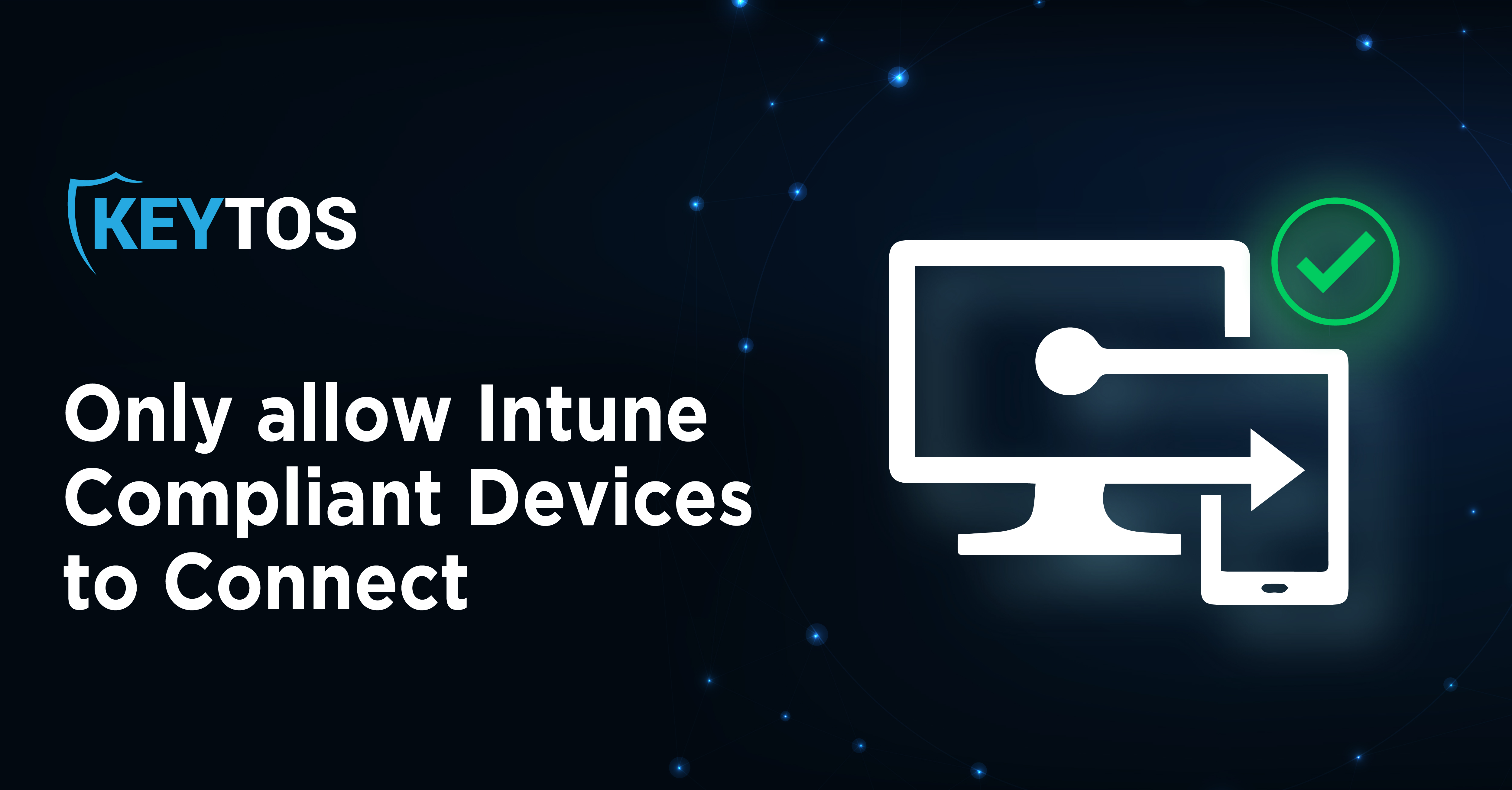 How To Setup Wifi Authentication with Entra ID and Intune Conditional ...