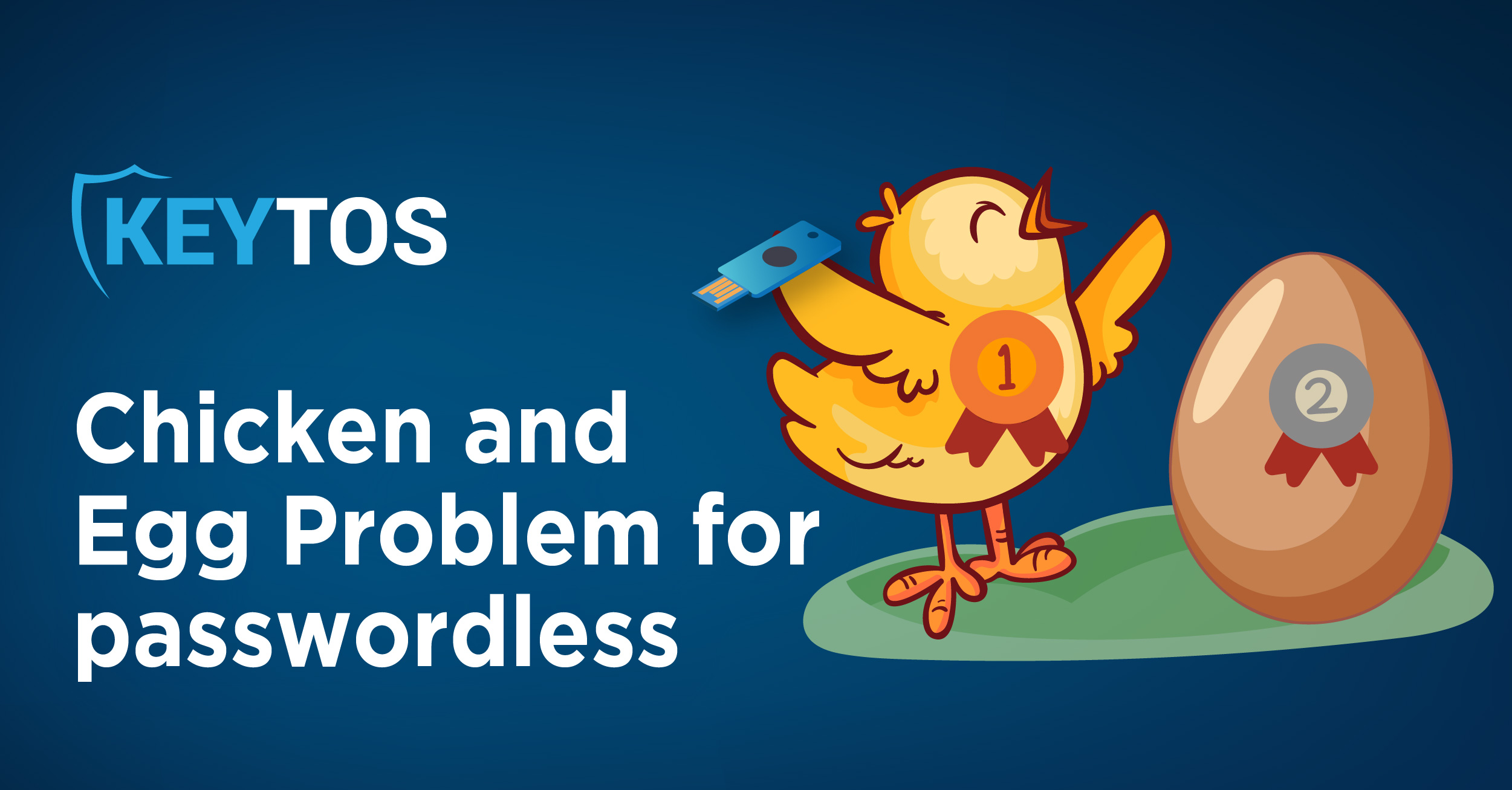 What is the Chicken and Egg Problem for Passwordless Authentication? | Keytos