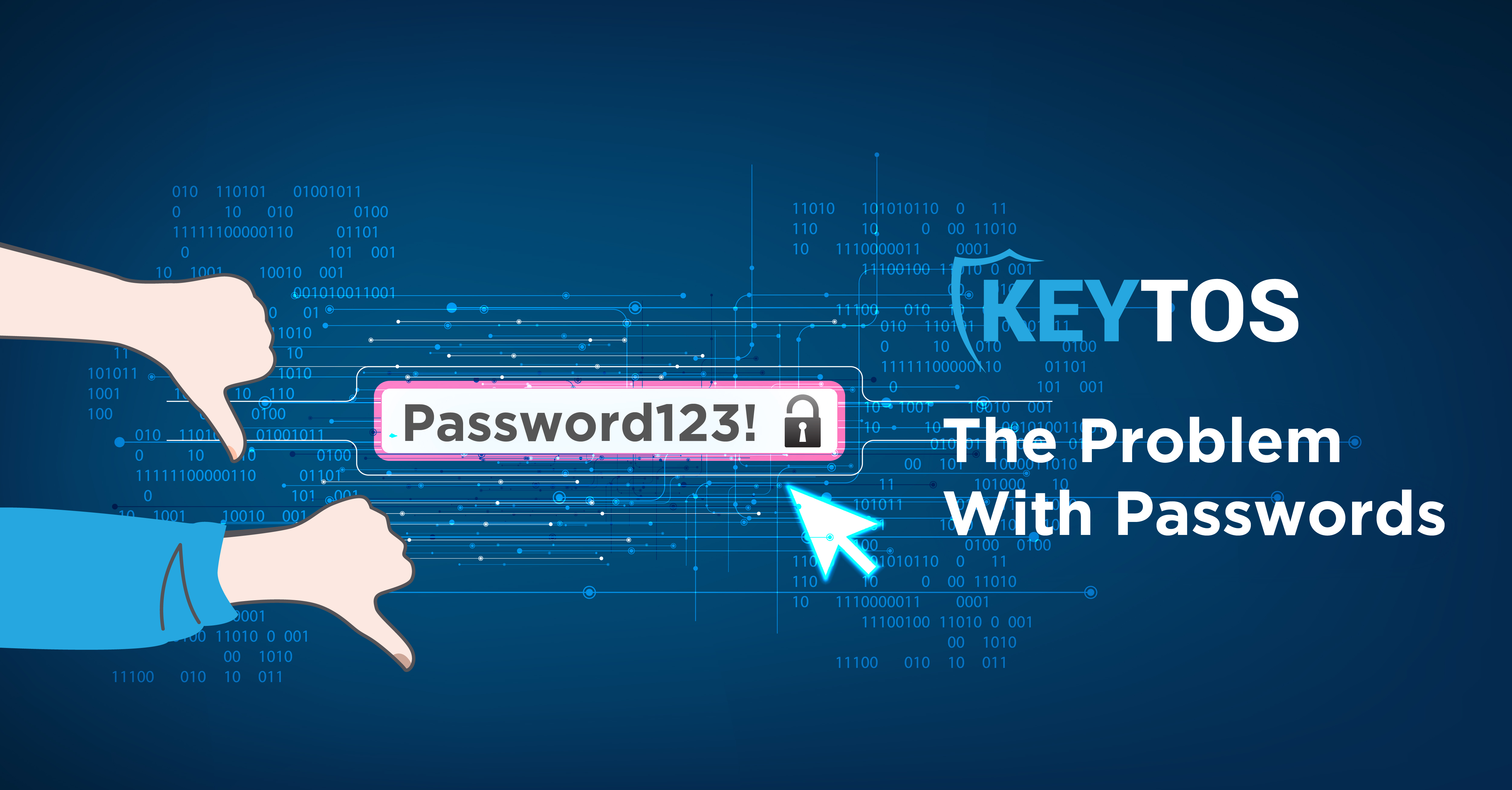 Why Passwords Are Not Secure | Keytos