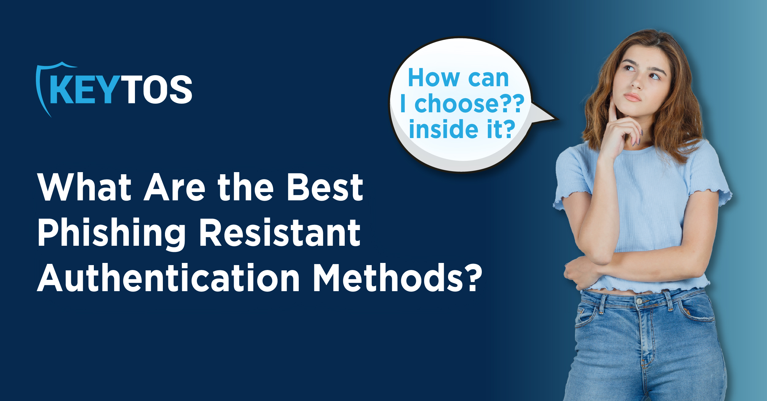What Are the Best Phishing Resistant Authentication Methods? | Keytos