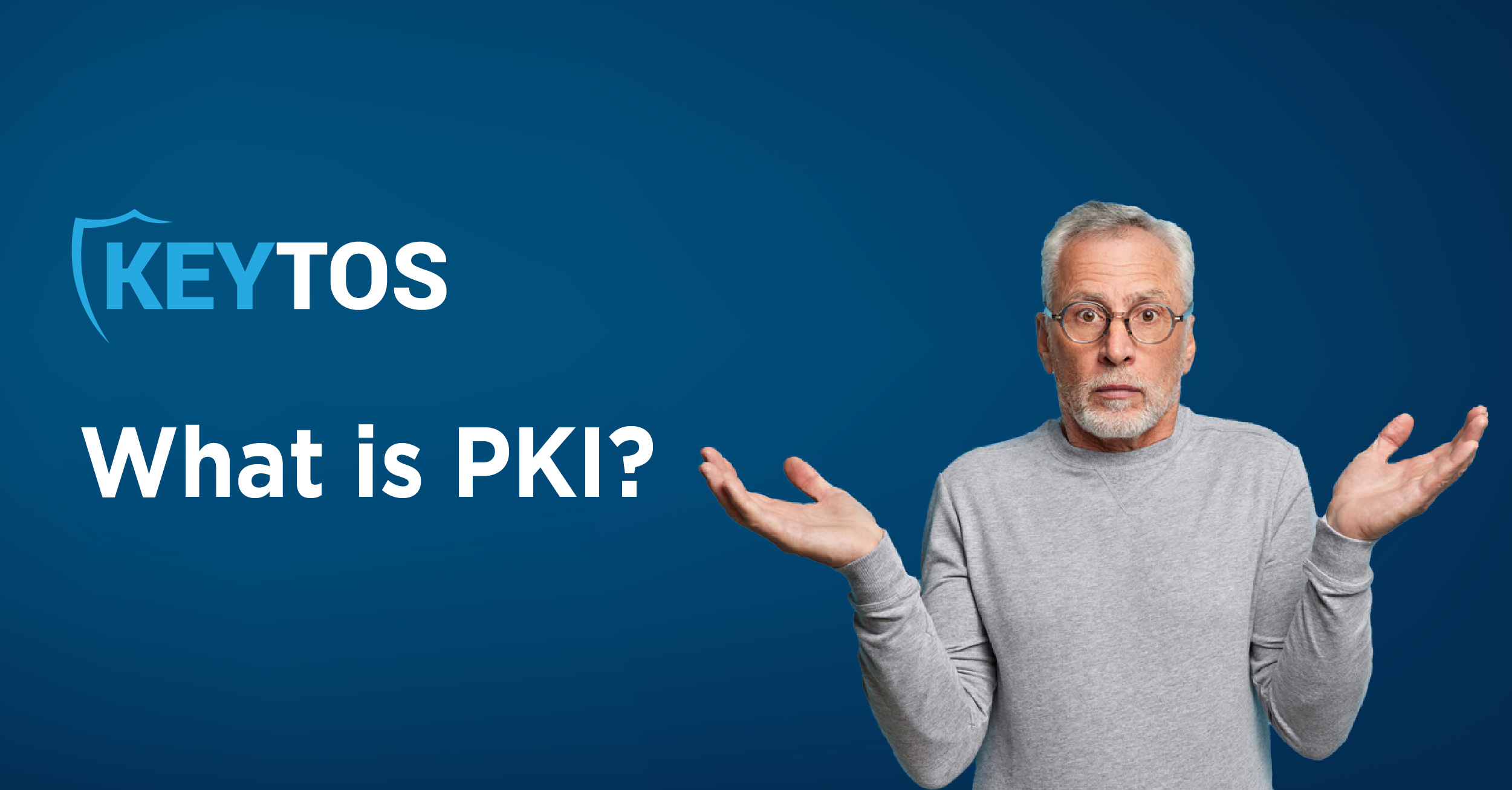 What Do I Need to Get Started with PKI? | Keytos