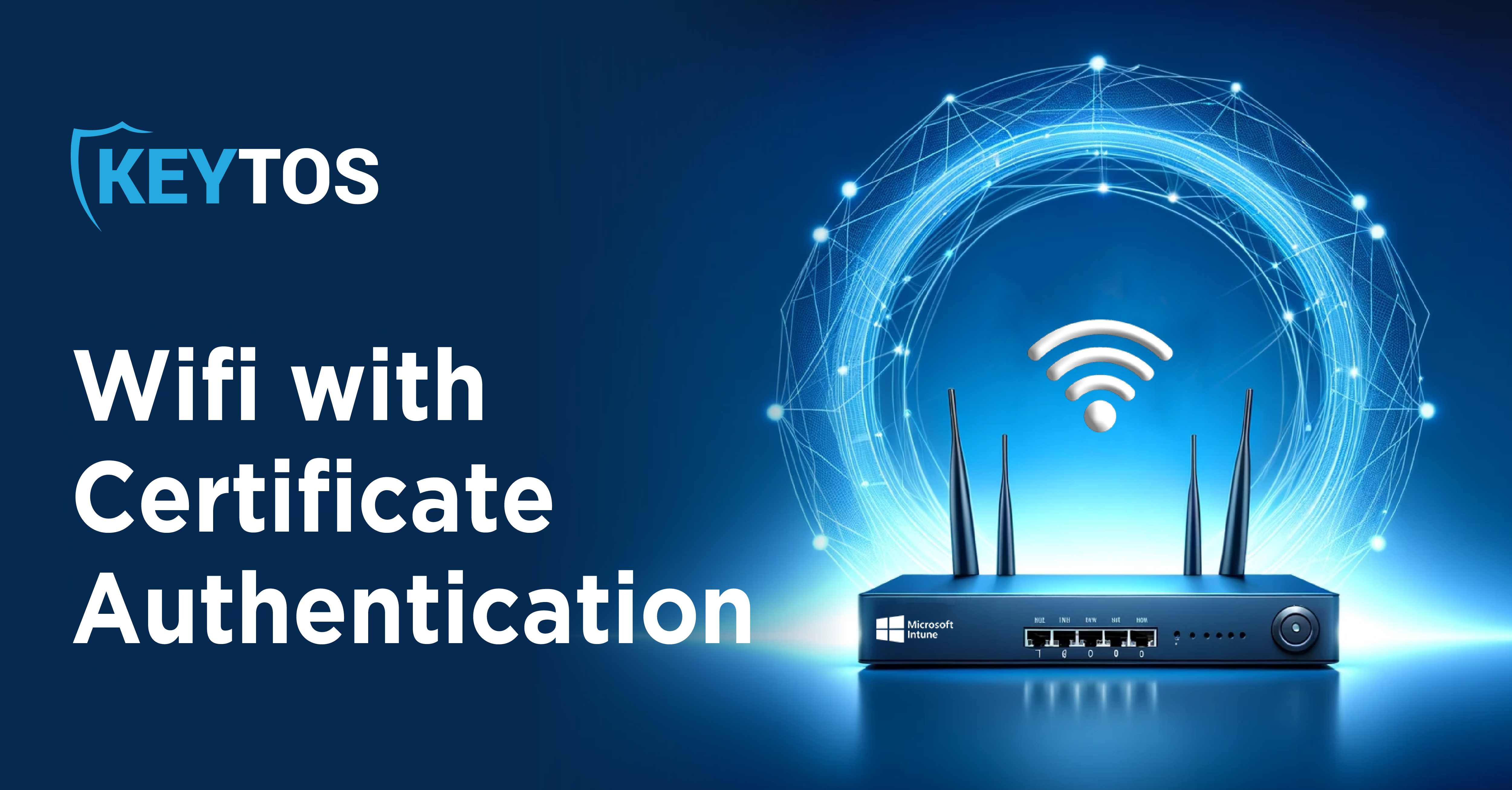 Como Automatizar la Autenticación de Red en Intune | Keytos Blog