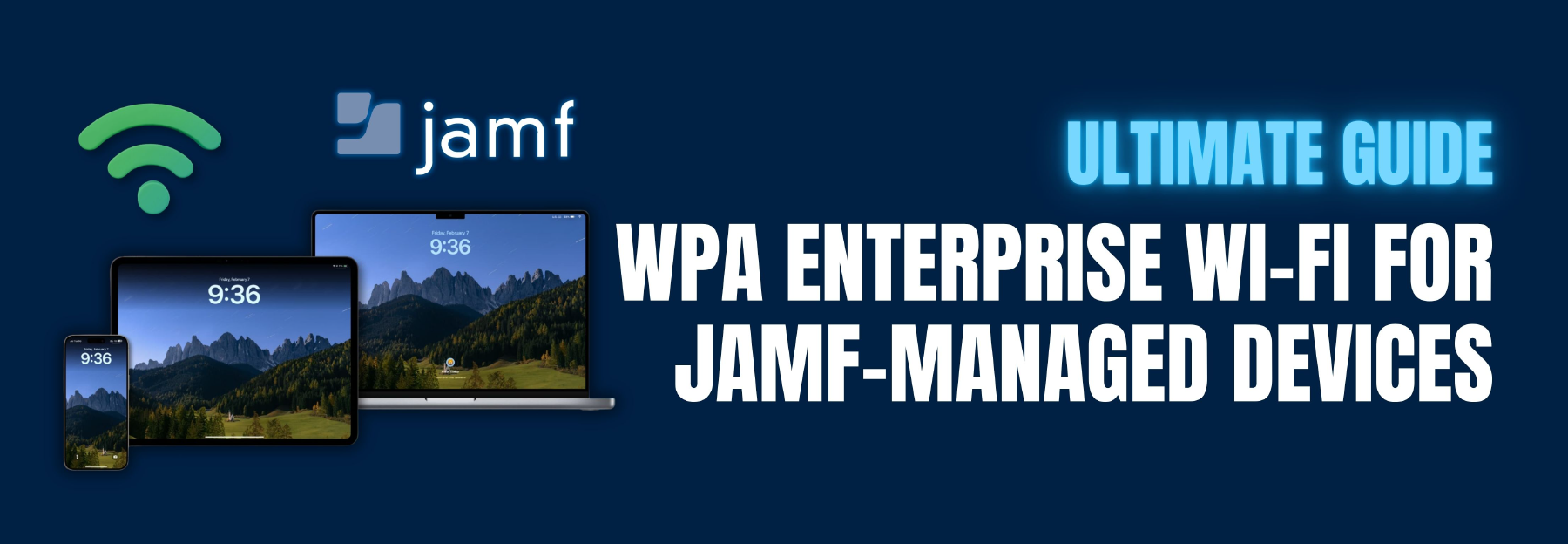 How To Do Certificate-Based Wi-Fi Authentication for Jamf-Managed Apple ...